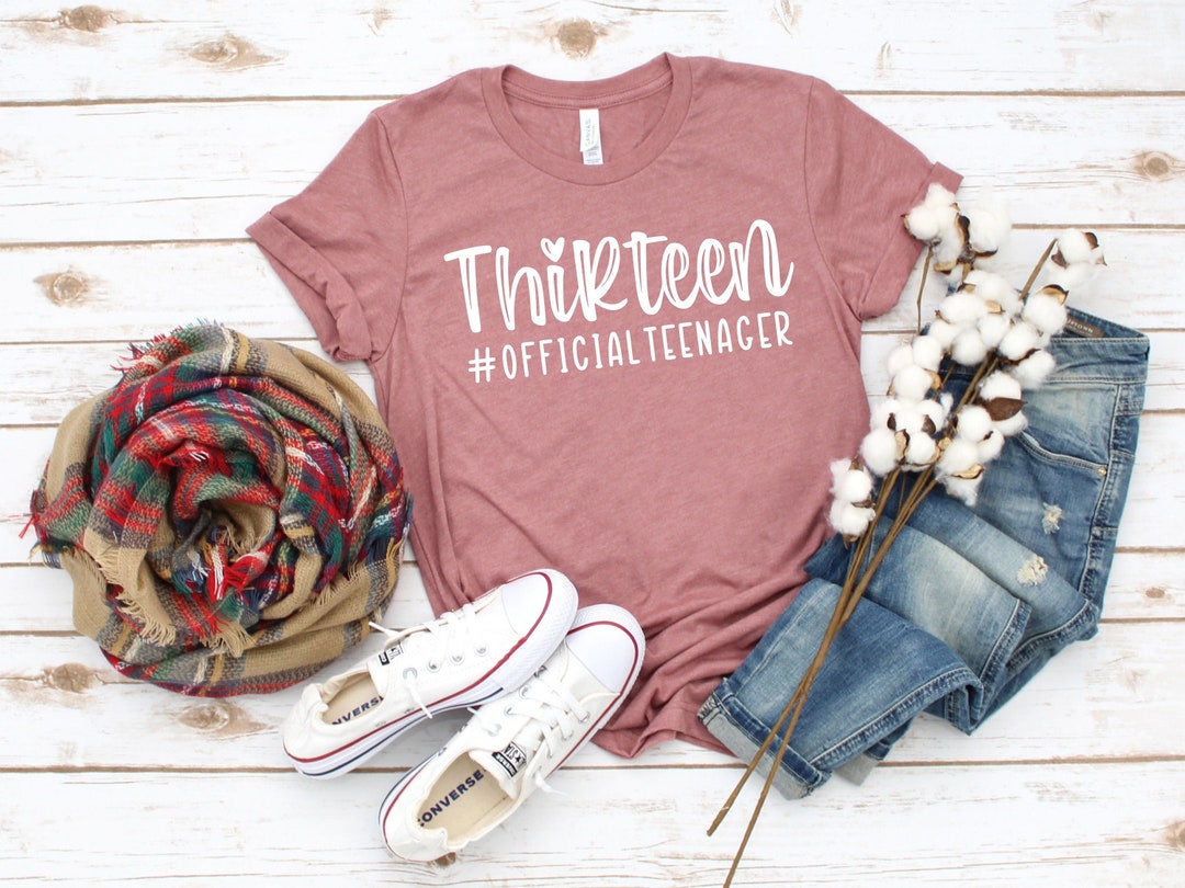 Thirteen Shirt Official Teenager - Thirteen Tee- 13th Birthday Shirt ...