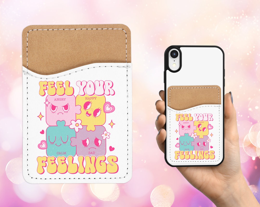 Feel Your Feelings Mental Health Phone Wallet - Adhesive PU Leather ...