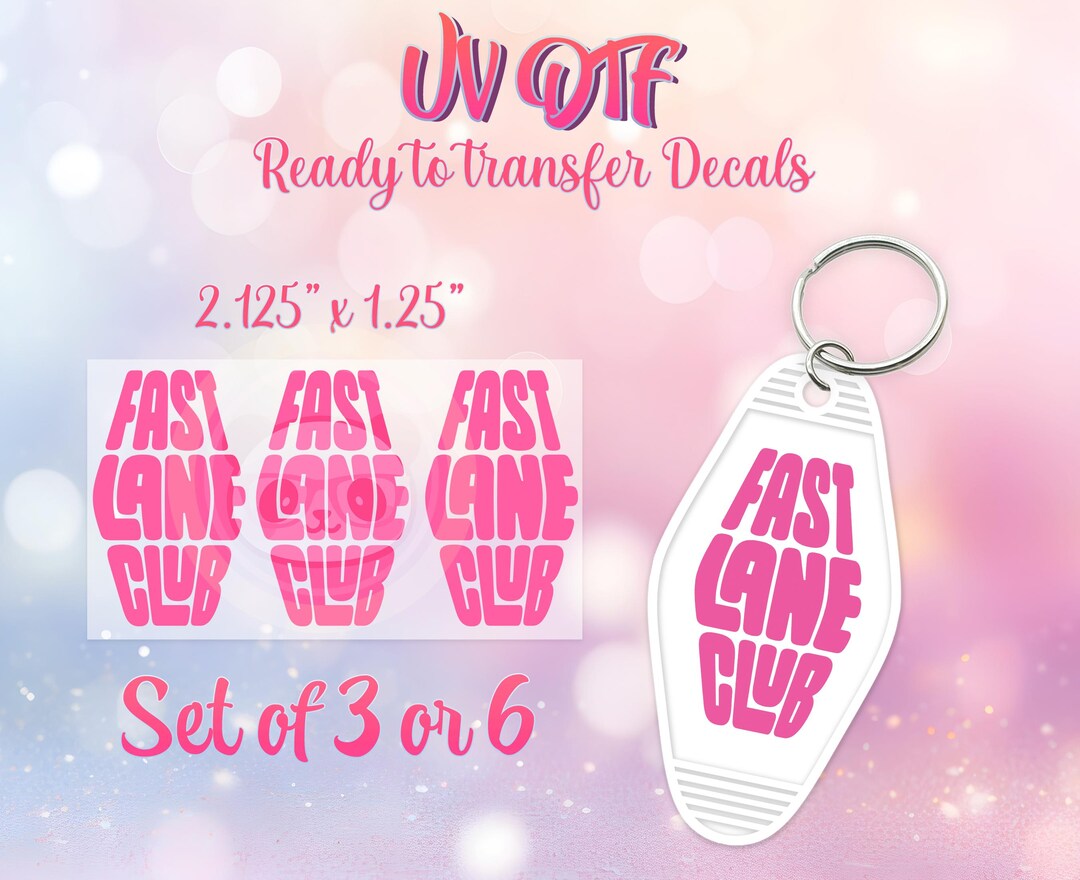 UV DTF Ready to Apply Keychain Transfers - Fast Lane Club Design Print ...