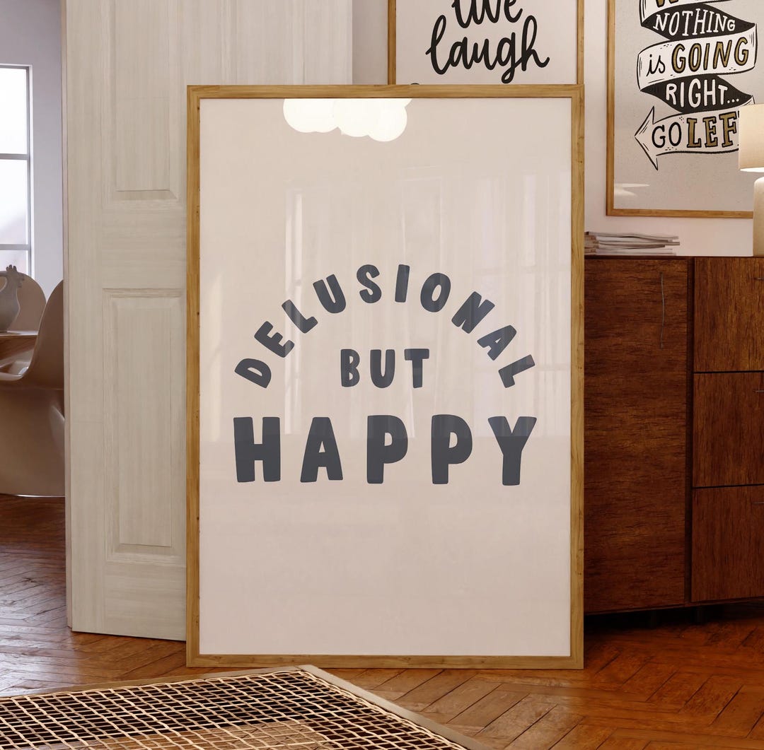 Delusional but Happy Print | Instant Digital Download | Typographic ...