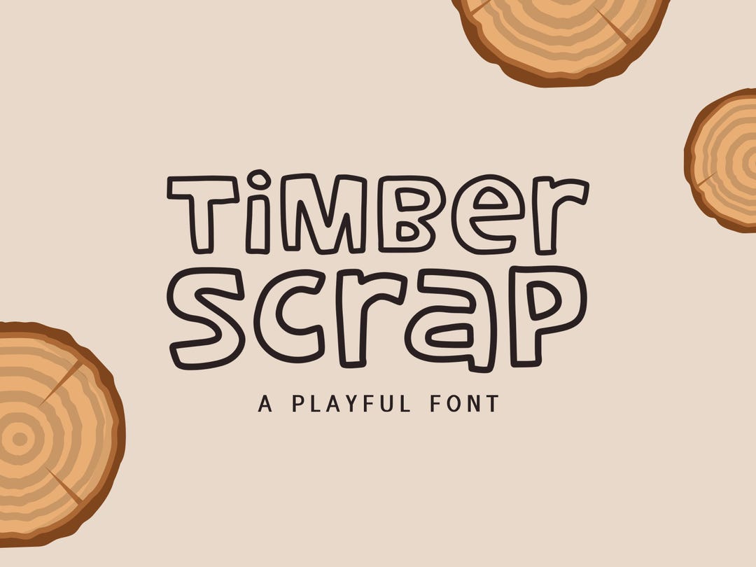 Timber Scrap Font | Fun Font, Cricut Font, Outline Font, Hand-drawn ...