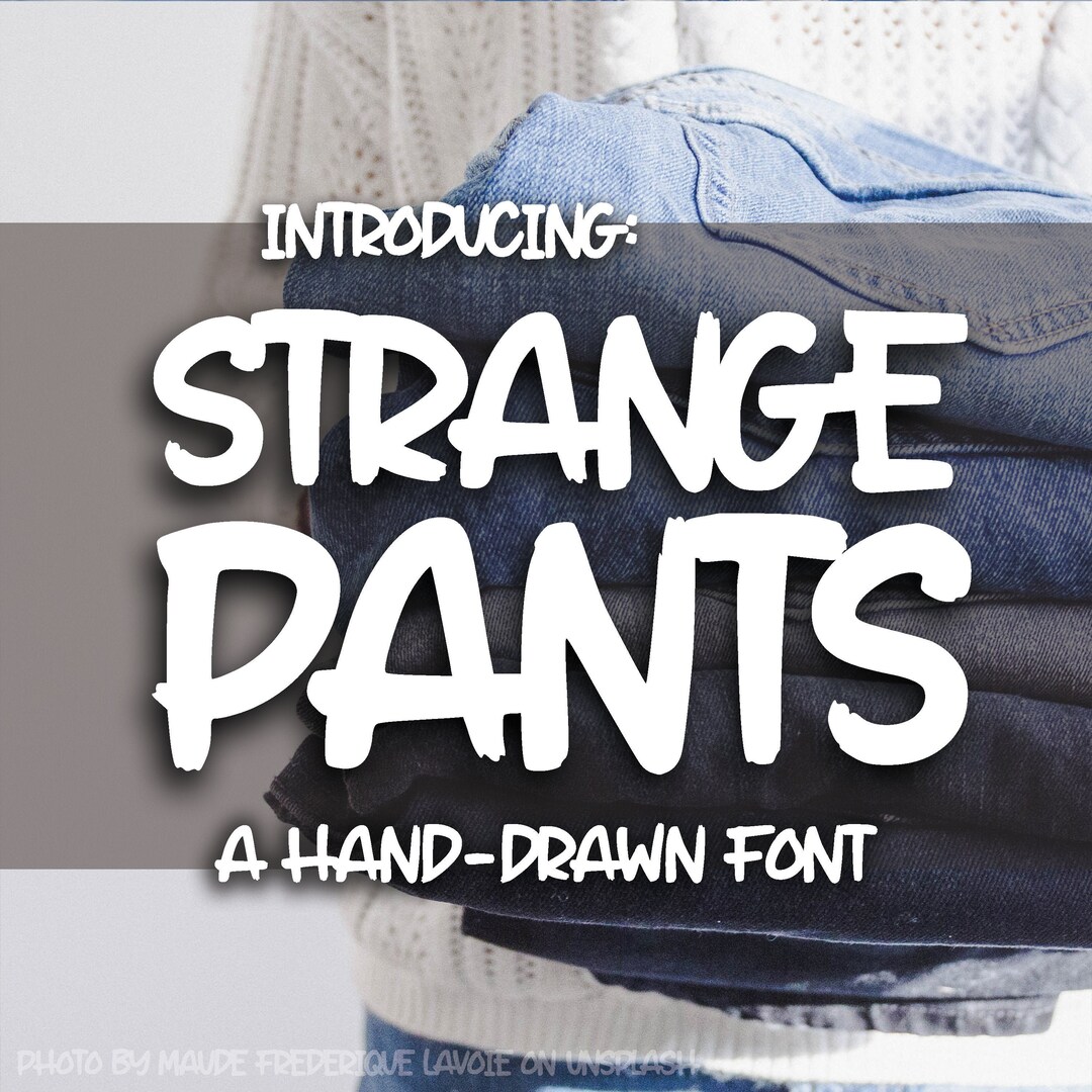 Strange Pants Font Brush Font, Cricut Font, Grunge Font, Hand-drawn ...