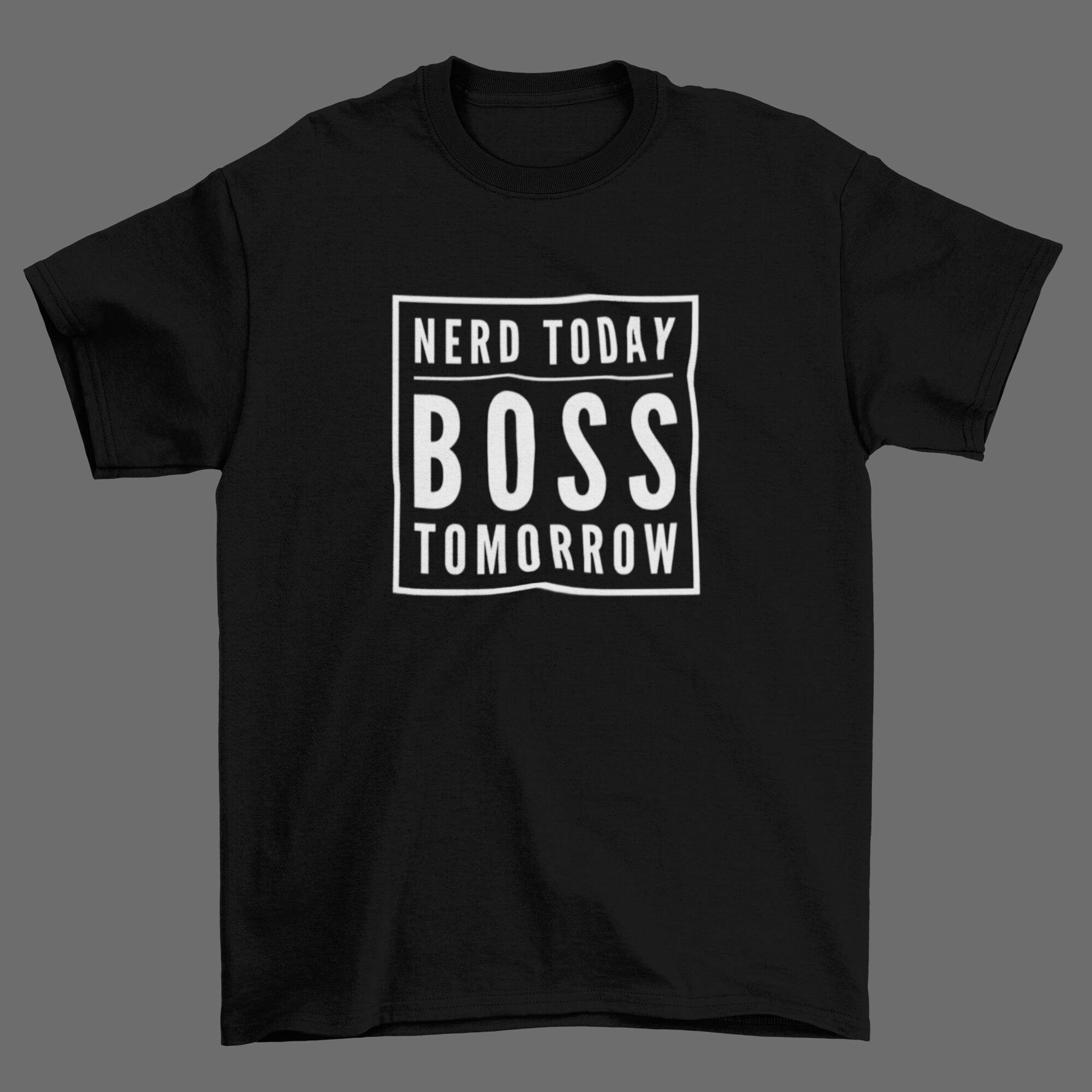 Nerd Today Boss Tomorrow Graphic Tee Gift Men Women | Etsy