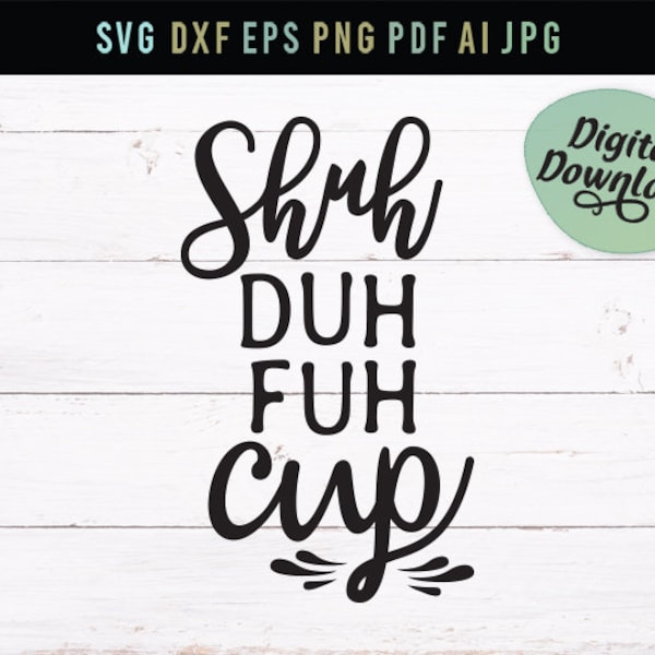 Shuh Duh Fuh Cup Svg - Etsy