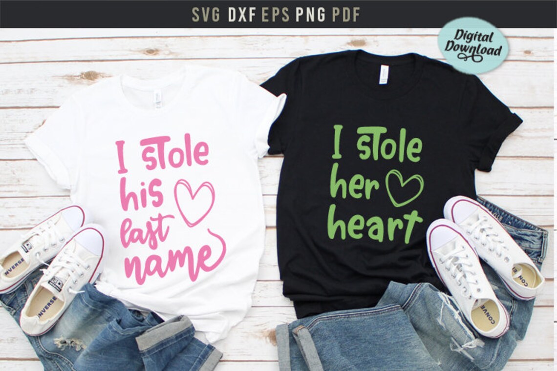 I Stole His Last Name Her Heart Svg Married Shirts Print Etsy