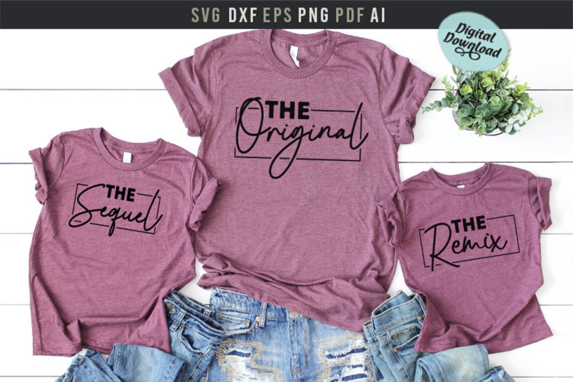 The Original the Sequel the Finale, Digital Download Svg Dxf Printable ...