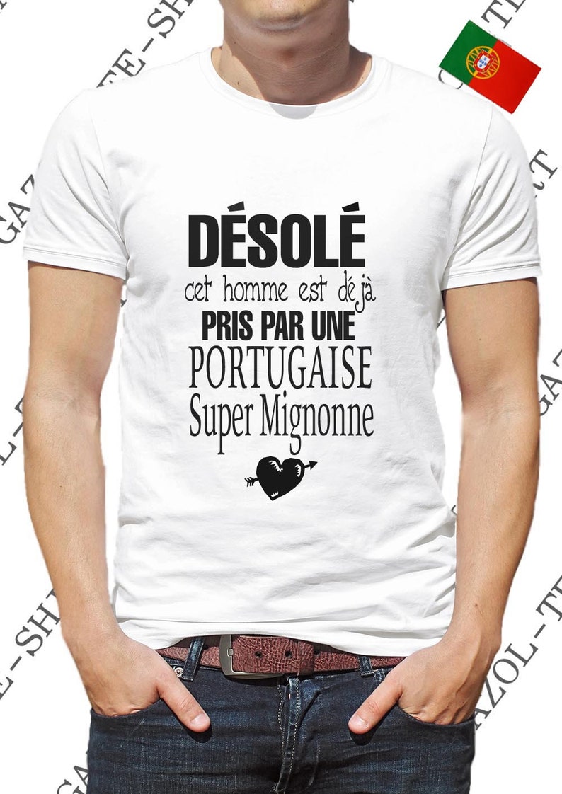 T-shirt Désolé, cet homme est déjà pris par une Portugaise super ...
