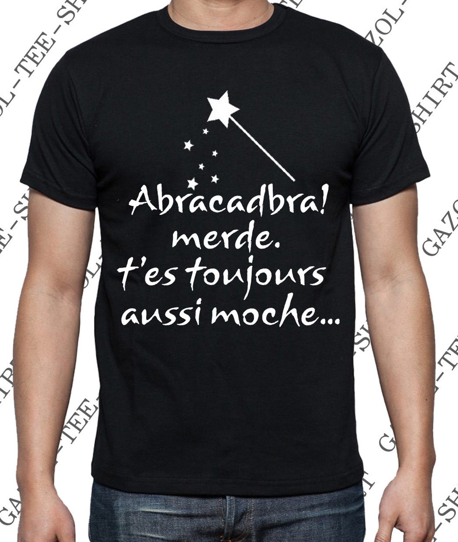 T-shirt Abracadabra merde. t'es toujours aussi - Etsy France