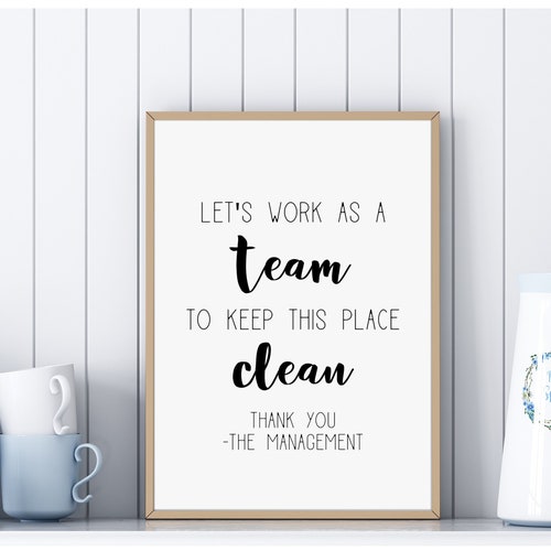 Lets Work as a Team to Keep This Place Clean Office Art - Etsy