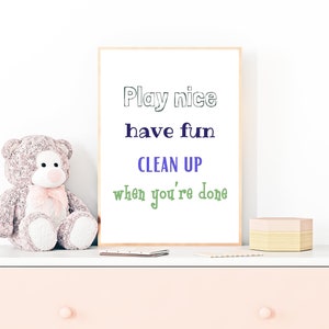Play Nice Have Fun Clean up When You're Done, Playroom Sign, Playroom ...