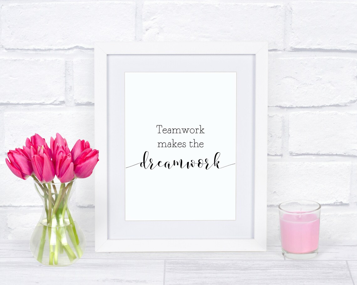 Teamwork Makes the Dreamwork, Teamwork Quote, Teamwork Sign, Teamwork ...