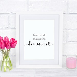 Teamwork Makes the Dreamwork, Teamwork Quote, Teamwork Sign, Teamwork ...