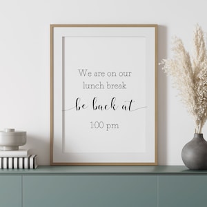 We Are on Our Lunch Break, Be Back at 1:00, Lunch Break Sign, Be Back ...
