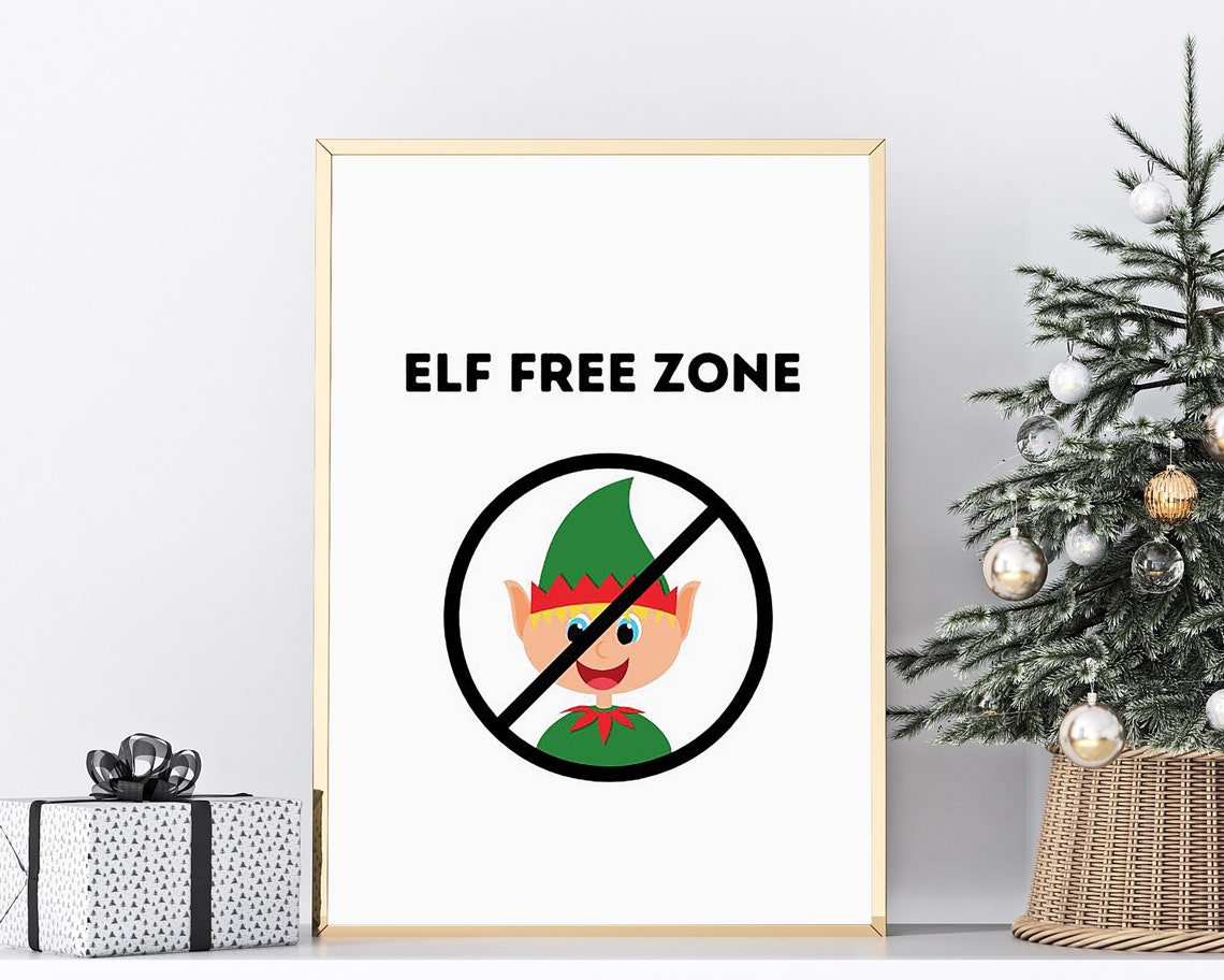 Elf Free Zone No Elf Elf Sign Elf Poster Elf Print Funny - Etsy