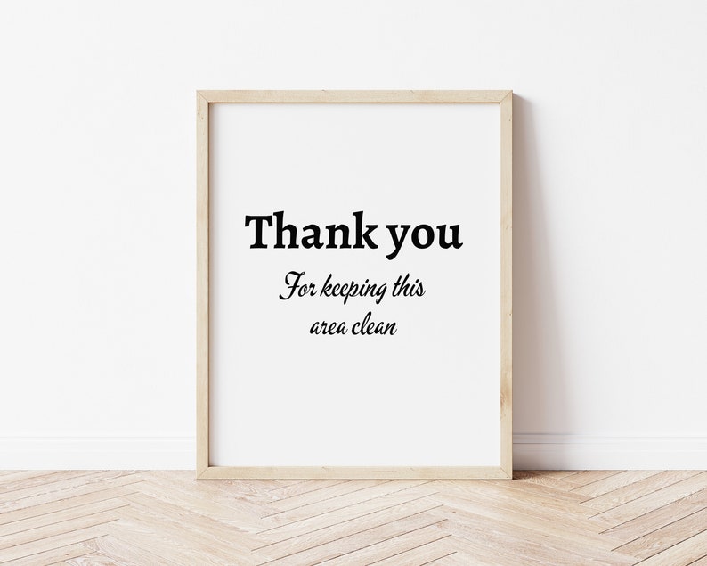 Thank You for Keeping This Area Clean, Keep It Clean Sign, Clean up ...
