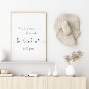 We Are on Our Lunch Break, Be Back at 2pm, Office Sign, Lunch Break ...