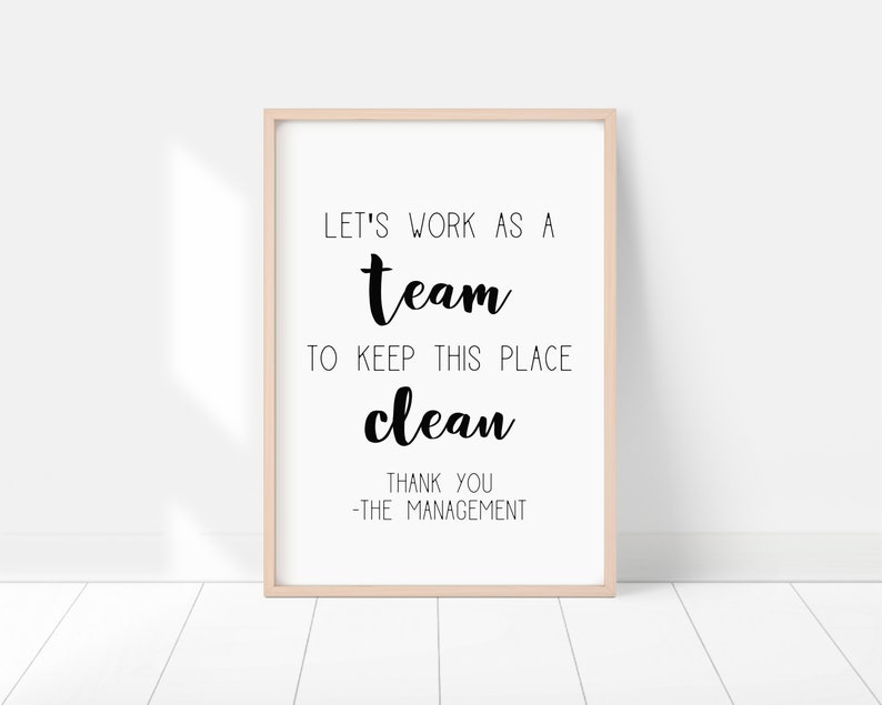 Lets Work as a Team to Keep This Place Clean Office Art - Etsy