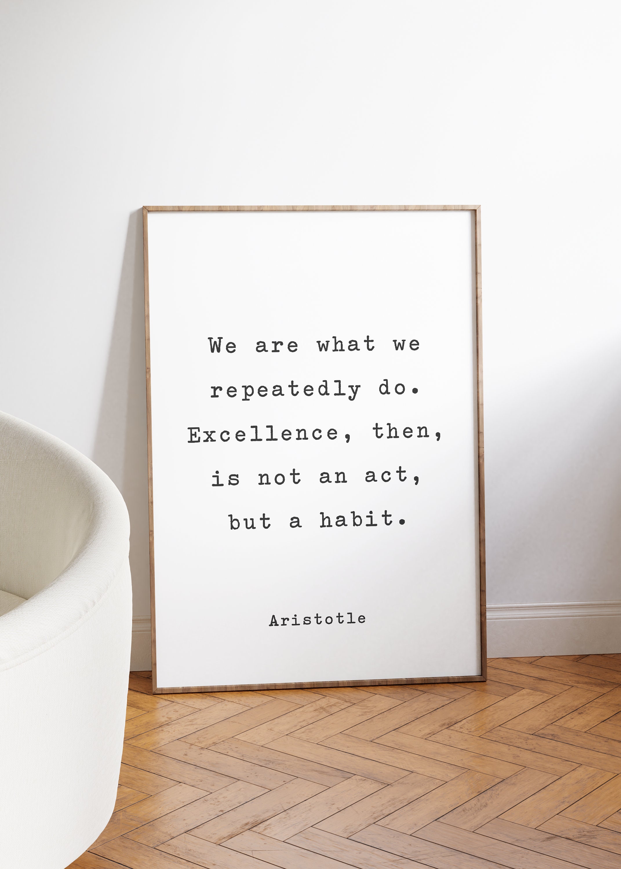We Are What We Repeatedly Do, Excellence Quote, Aristotle Quote, Office ...