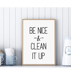 Be Nice and Clean It Up, Clean up Sign, Printable Sign, Cleaning Sign ...