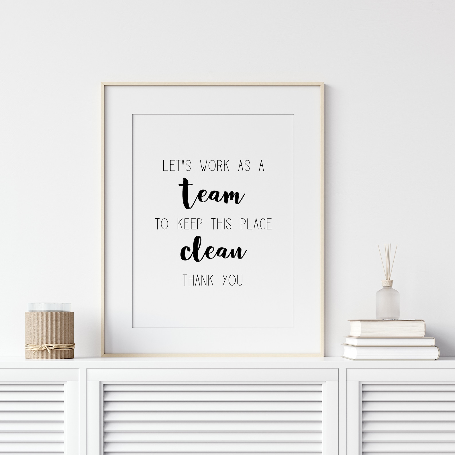 Let's Work as a Team to Keep This Place Clean Thank You, Clean up Sign ...