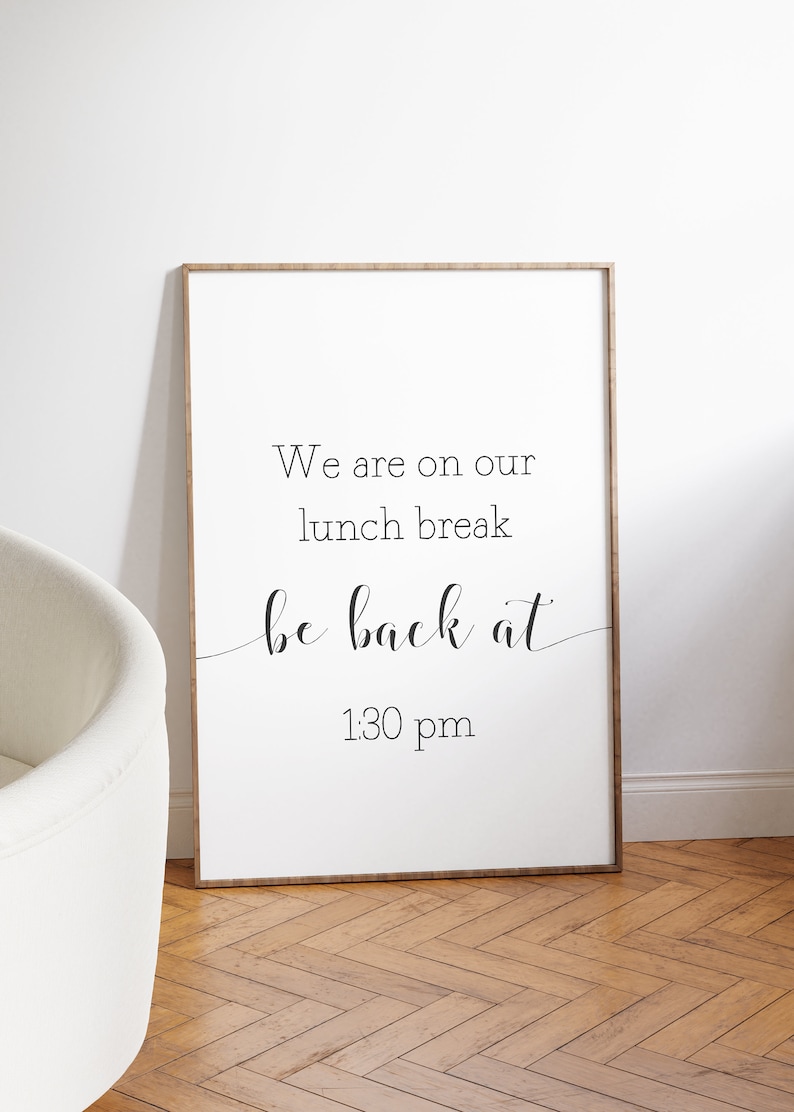 We Are on Our Lunchbreak, Be Back at 1:30 Pm, Lunch Break Sign, Out to ...