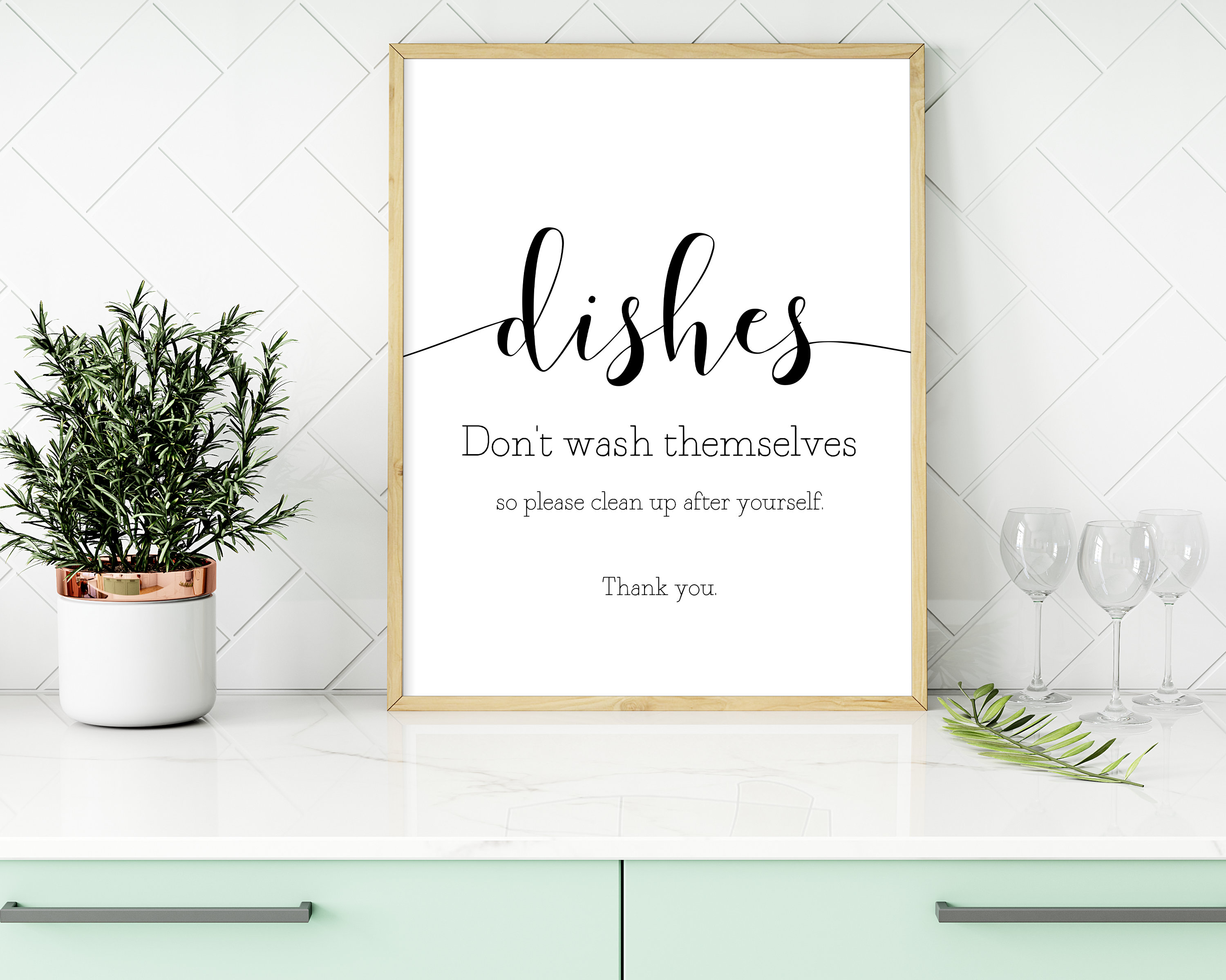 Dishes Don't Wash Themselves so Please Clean up After Yourself Thank ...