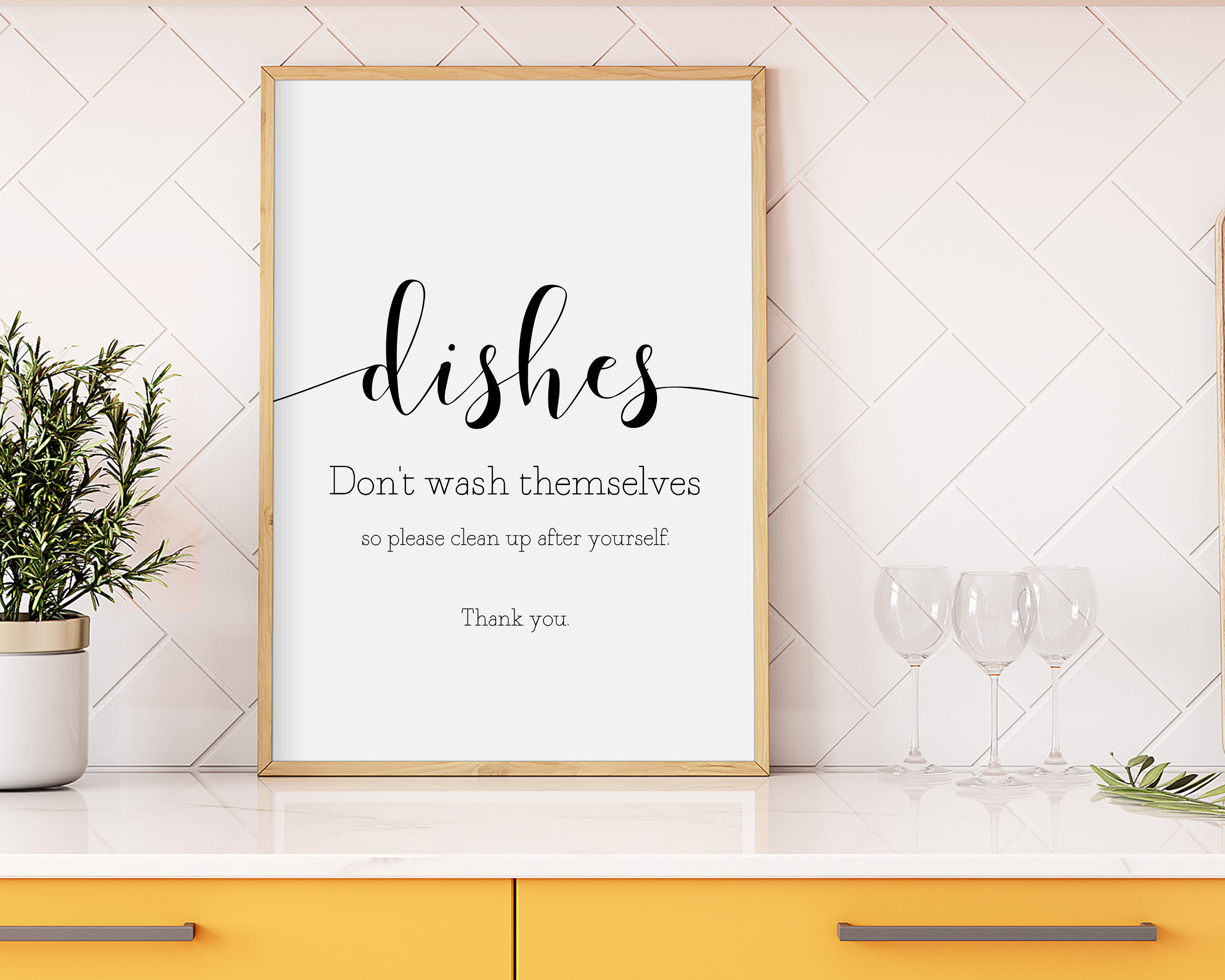 Dishes Dont Wash Themselves So Please Clean Up After Yourself Thank