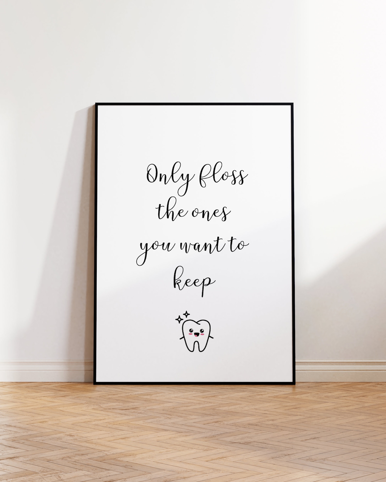 Only Floss the Ones You Want to Keep, Dental Office Art, Flossing Teeth ...