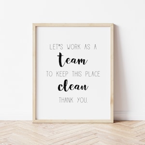 Let's Work as a Team to Keep This Place Clean Thank You, Clean up Sign ...