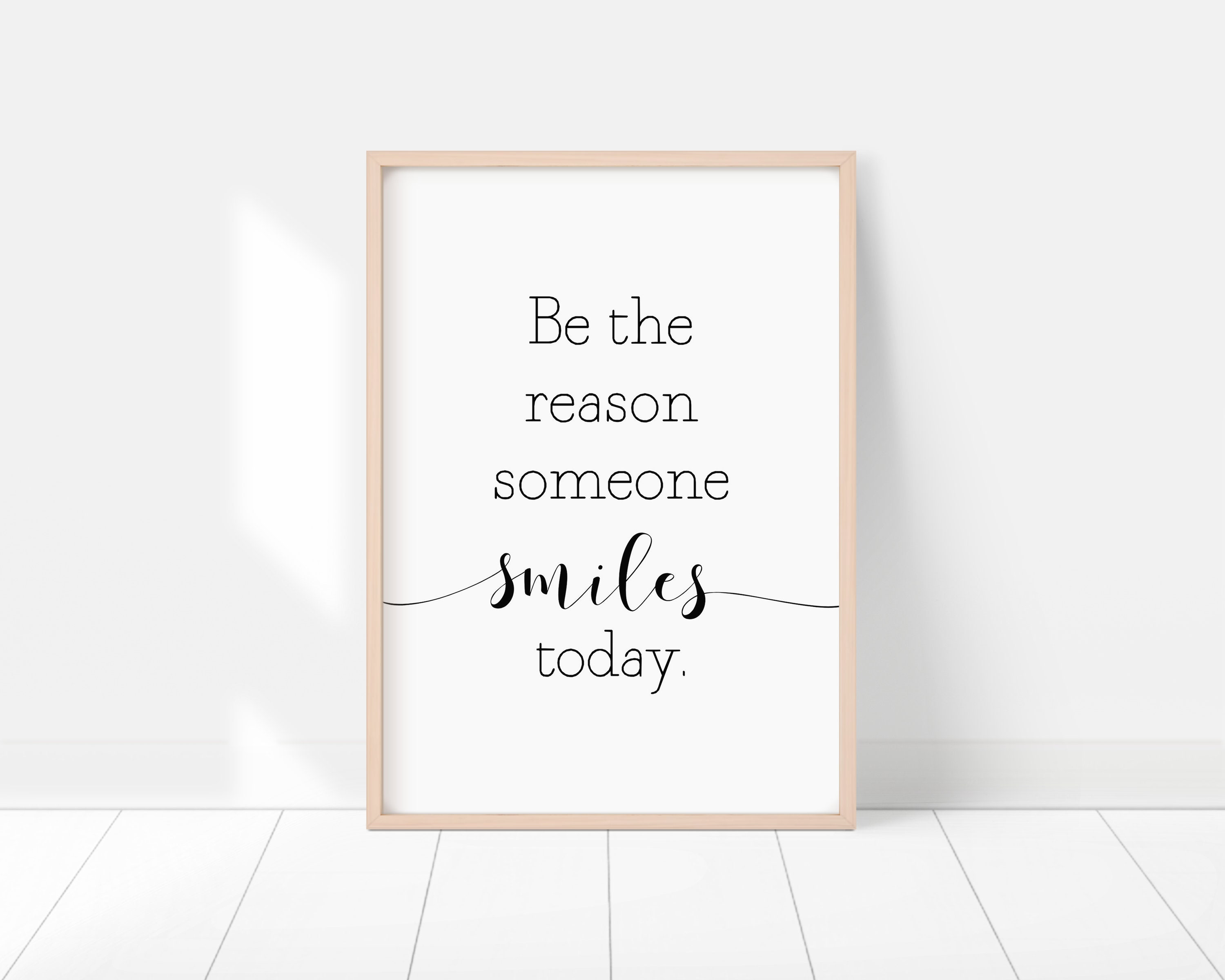 Be the Reason Someone Smiles Today Printable, Be the Reason Someone ...