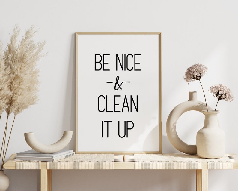 Be Nice and Clean It Up, Clean up Sign, Printable Sign, Cleaning Sign ...