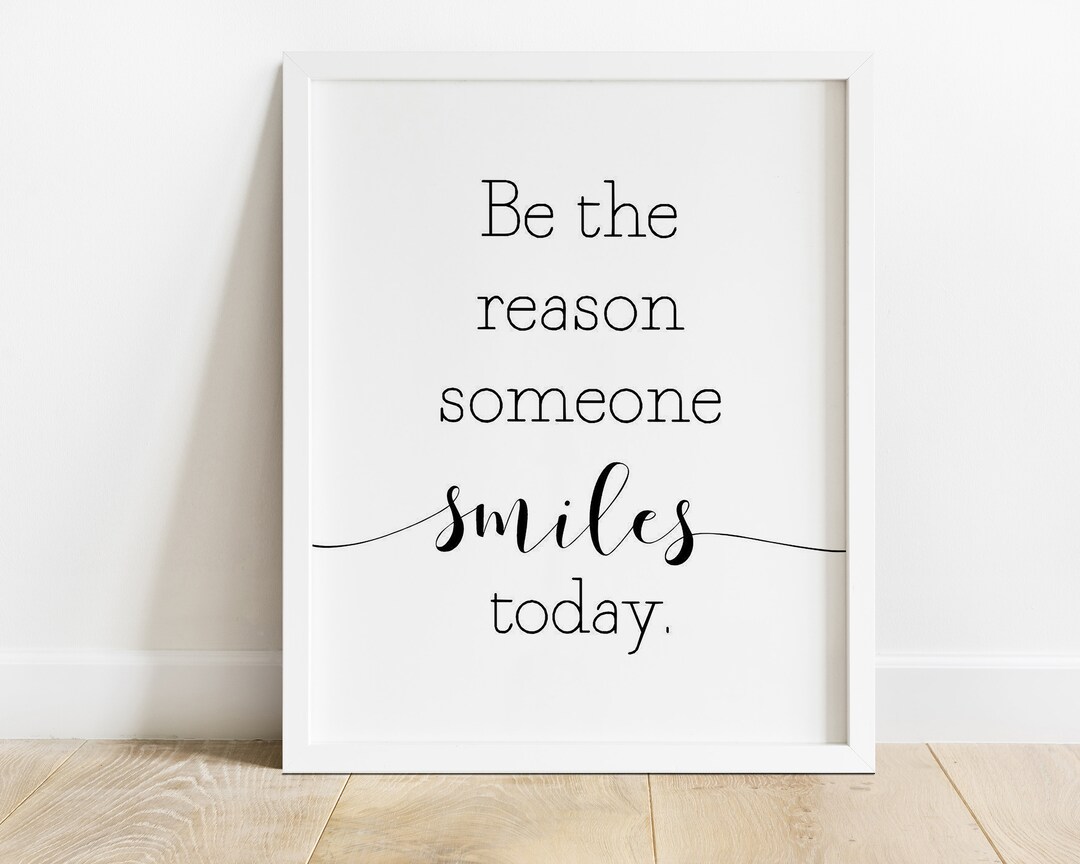 Be the Reason Someone Smiles Today Printable Be the Reason - Etsy