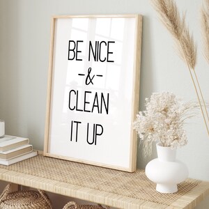 Be Nice and Clean It Up, Clean up Sign, Printable Sign, Cleaning Sign ...