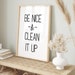 Be Nice and Clean It Up, Clean up Sign, Printable Sign, Cleaning Sign ...