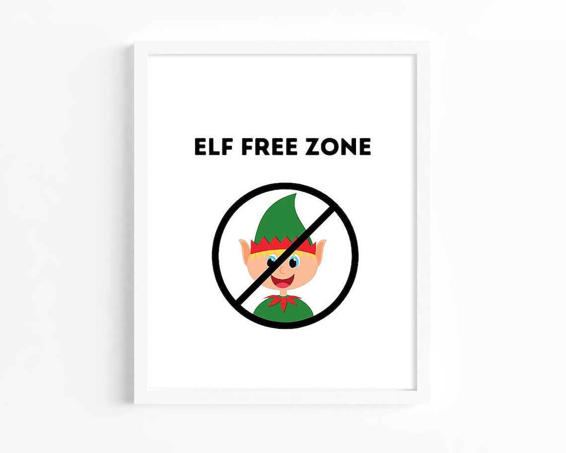 Elf Free Zone No Elf Elf Sign Elf Poster Elf Print Funny - Etsy