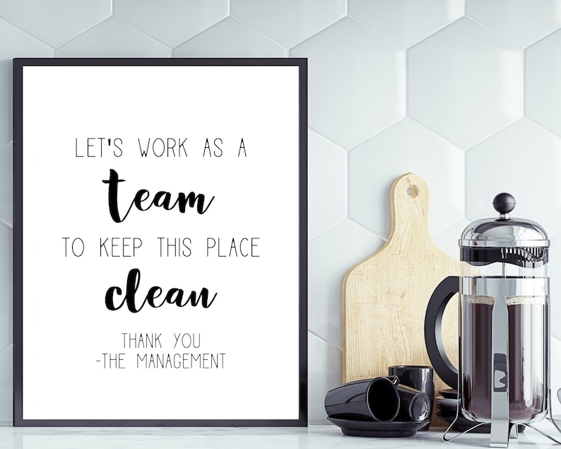 Lets Work as a Team to Keep This Place Clean Office Art | Etsy