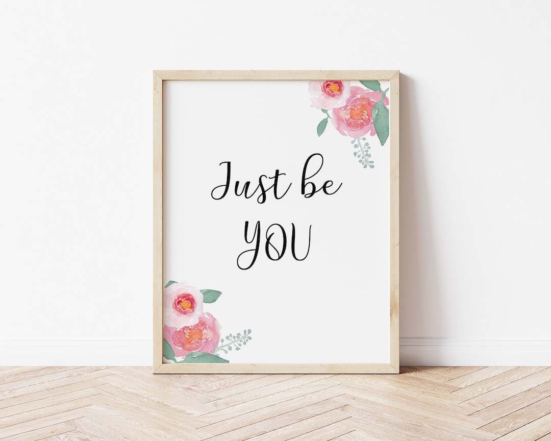 Just Be You, Just Be You Sign, Just Be You Print, Printable Wall Art ...