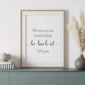 We Are on Our Lunch Break, Be Back at 2pm, Office Sign, Lunch Break ...