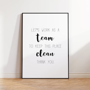 Let's Work as a Team to Keep This Place Clean Thank You, Clean up Sign ...