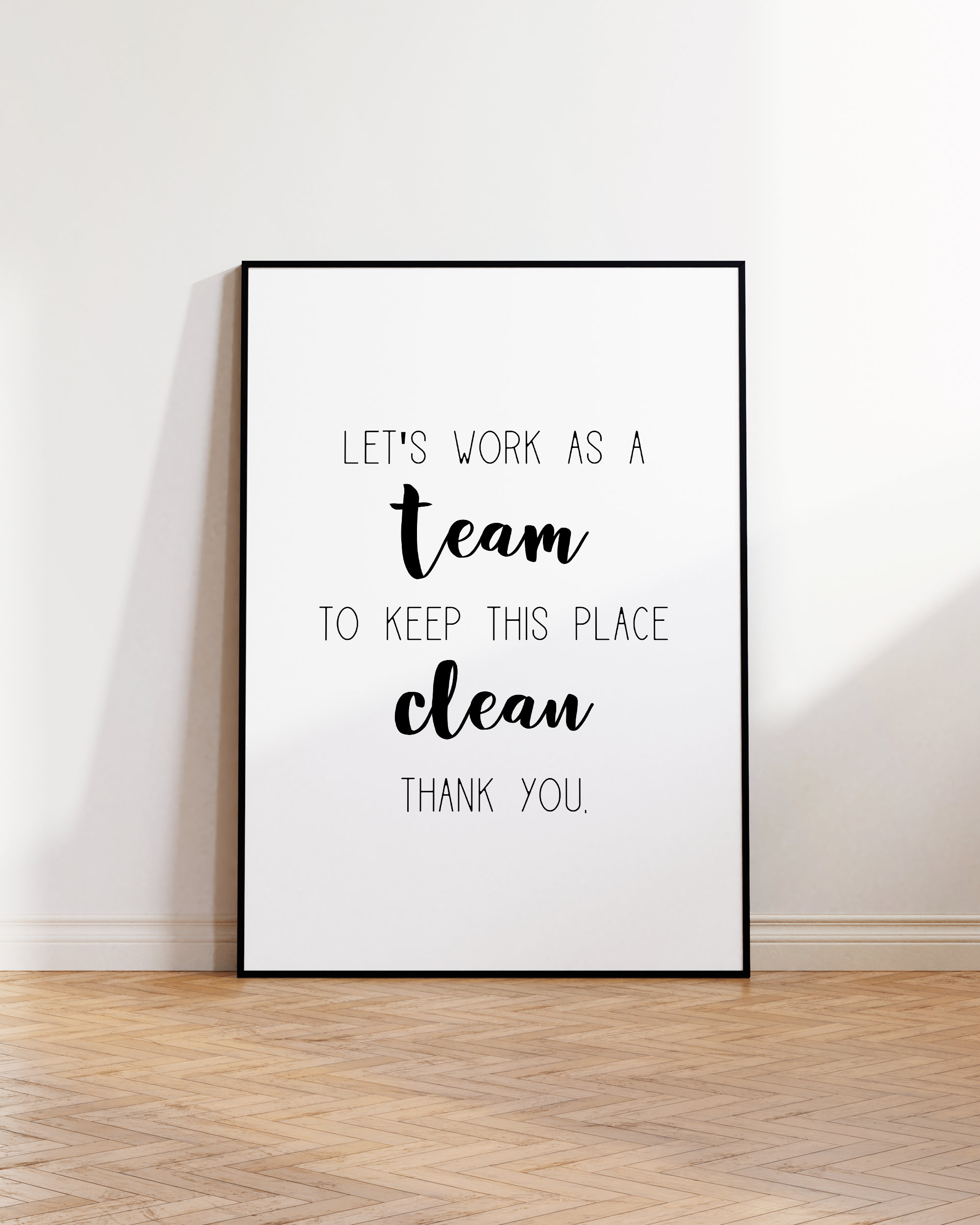 Let's Work as a Team to Keep This Place Clean Thank You, Clean up Sign ...