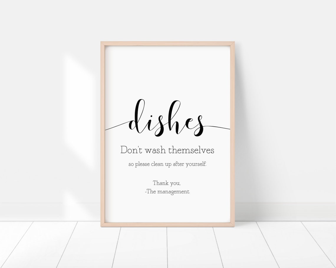 Dishes Don't Wash Themselves, Clean up Sign, Break Room Sign, Kitchen ...