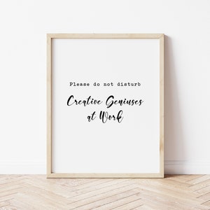 Please Do Not Disturb, Creative Geniuses at Work, Printable Office Sign ...