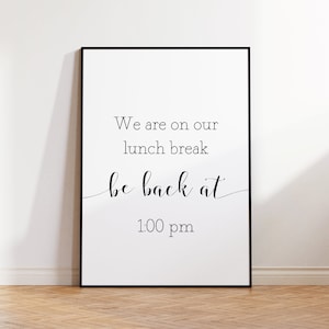 We Are on Our Lunch Break, Be Back at 1:00, Lunch Break Sign, Be Back ...