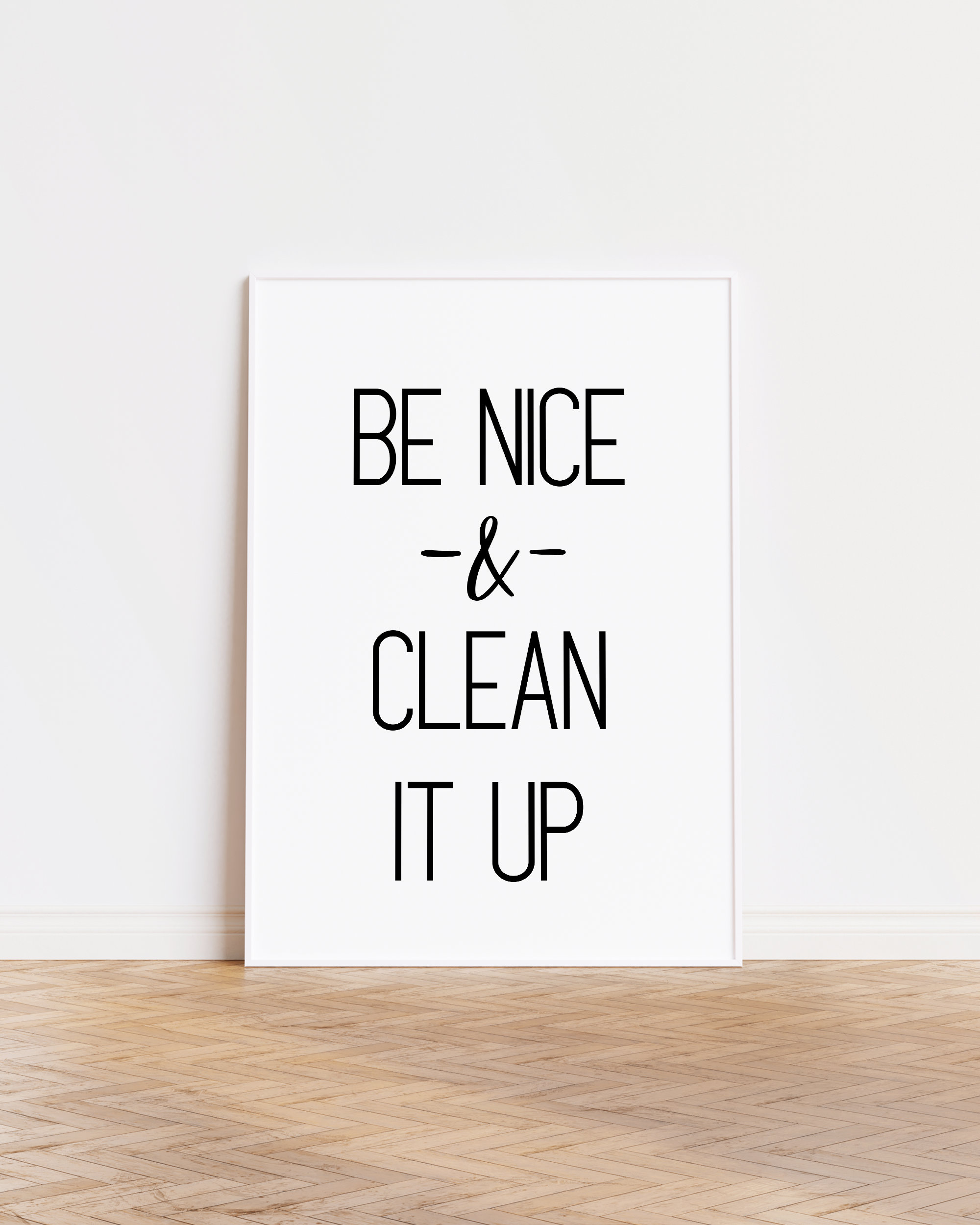 Be Nice and Clean It Up, Clean up Sign, Printable Sign, Cleaning Sign ...