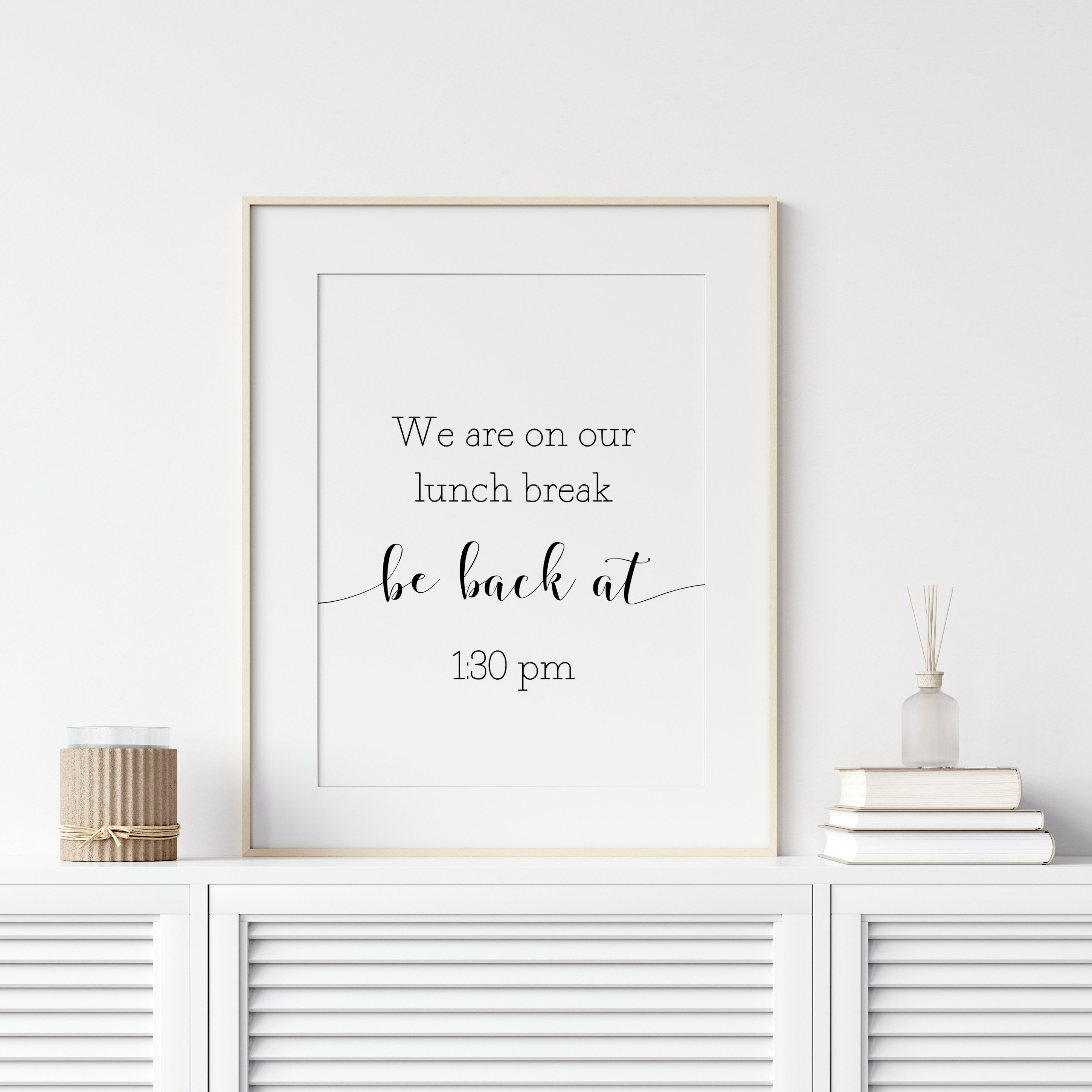 We Are on Our Lunchbreak, Be Back at 1:30 Pm, Lunch Break Sign, Out to ...