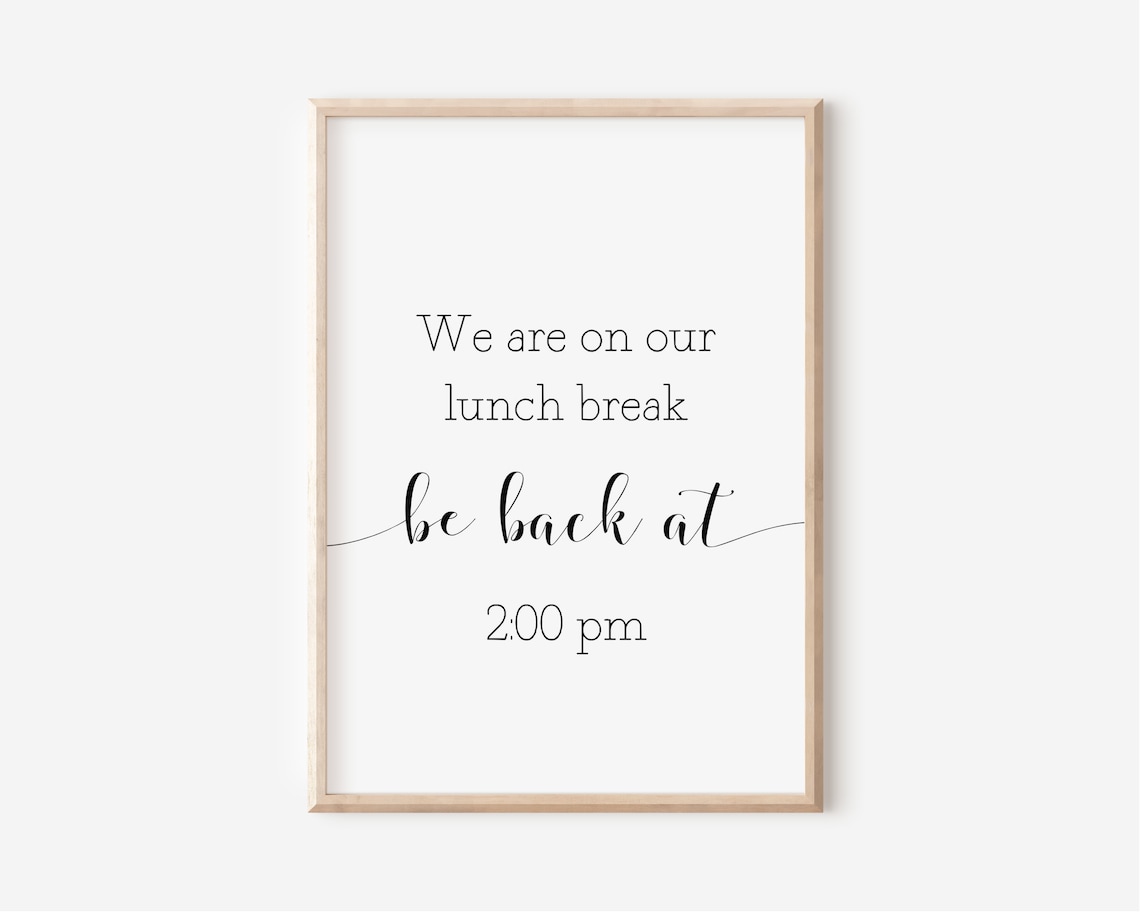 We Are on Our Lunch Break, Be Back at 2pm, Office Sign, Lunch Break ...