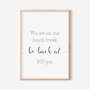 We Are on Our Lunch Break, Be Back at 2pm, Office Sign, Lunch Break ...