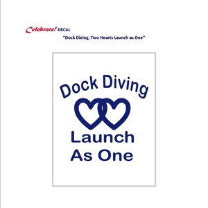 DOG DECAL "dock Diving - Two Hearts Launch as One" Permanent Adhesive ...