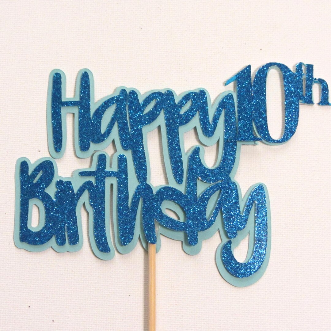 Blue Happy 10th Birthday Cake Topper: Blue Cardstock Party Decoration ...
