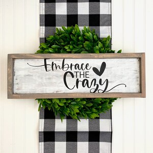 Embrace the Crazy Wall Sign . Wall Decor . Wall Sign With Quote . Funny ...